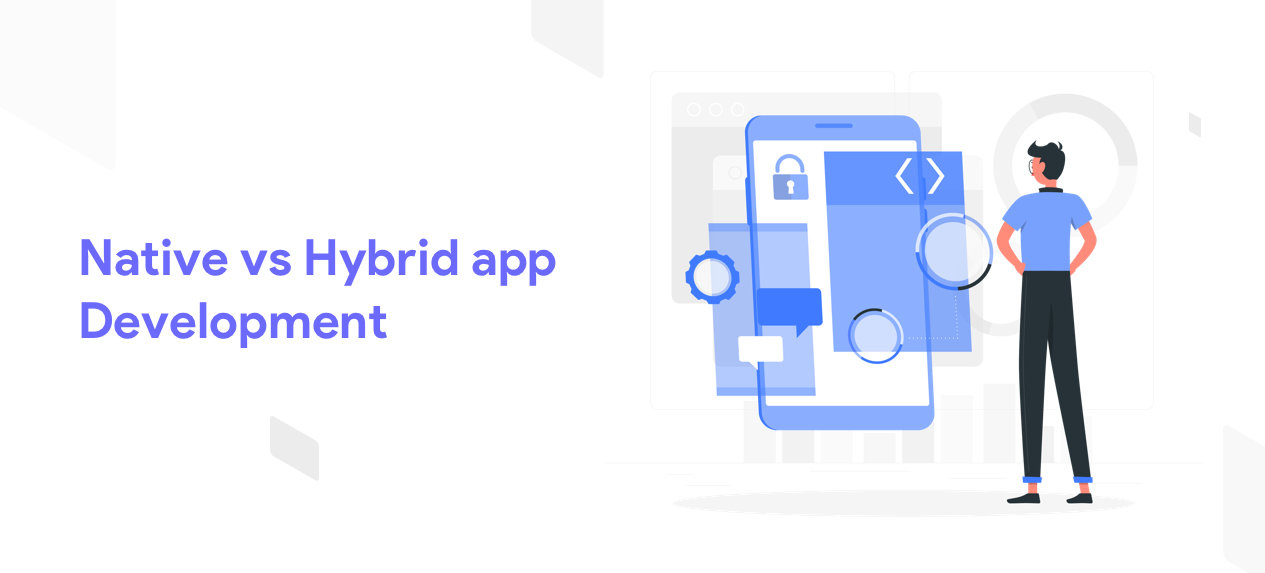 Native vs Hybrid Apps: Key Differences