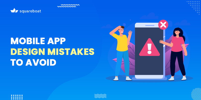Mobile App Design Mistakes to Avoid