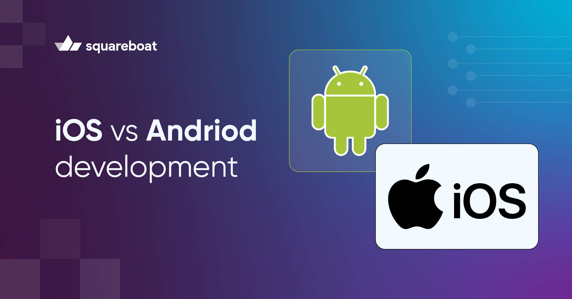 iOS vs Android Development: What's the Difference?