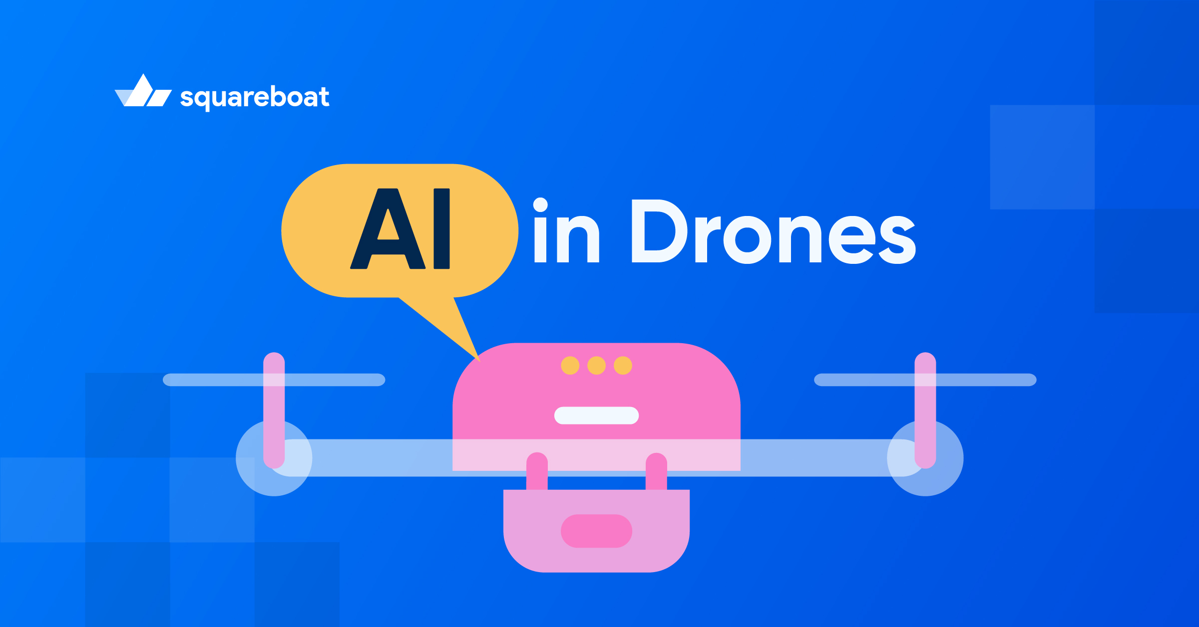 AI in Drones: Benefits, Use Cases, Future, and Key Challenges