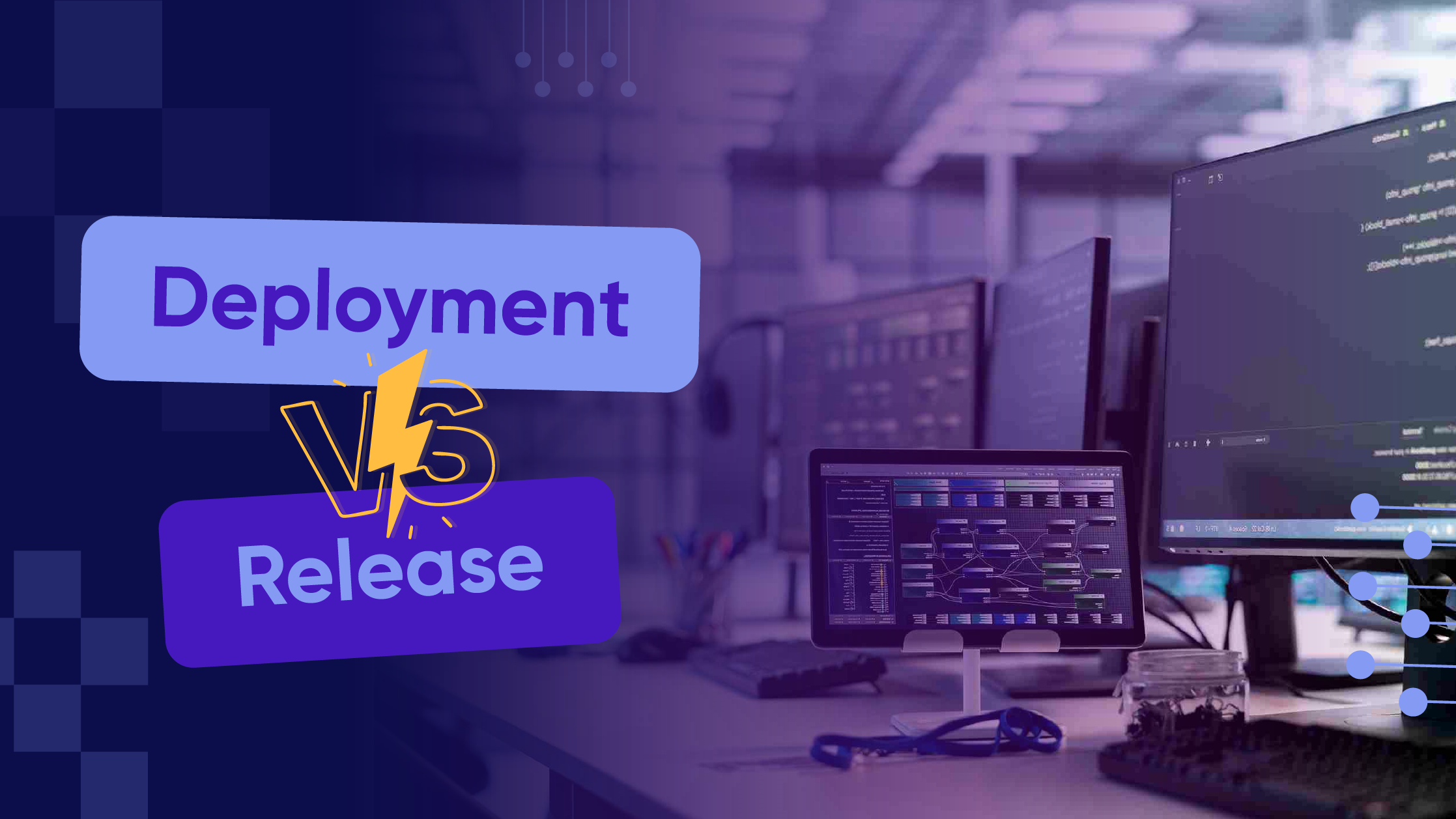Deployment vs Release: What’s The Difference?
