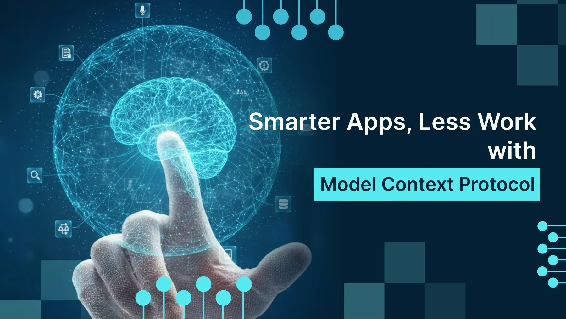 Smarter Apps, Less Work: How MCP Lets AI Take Over