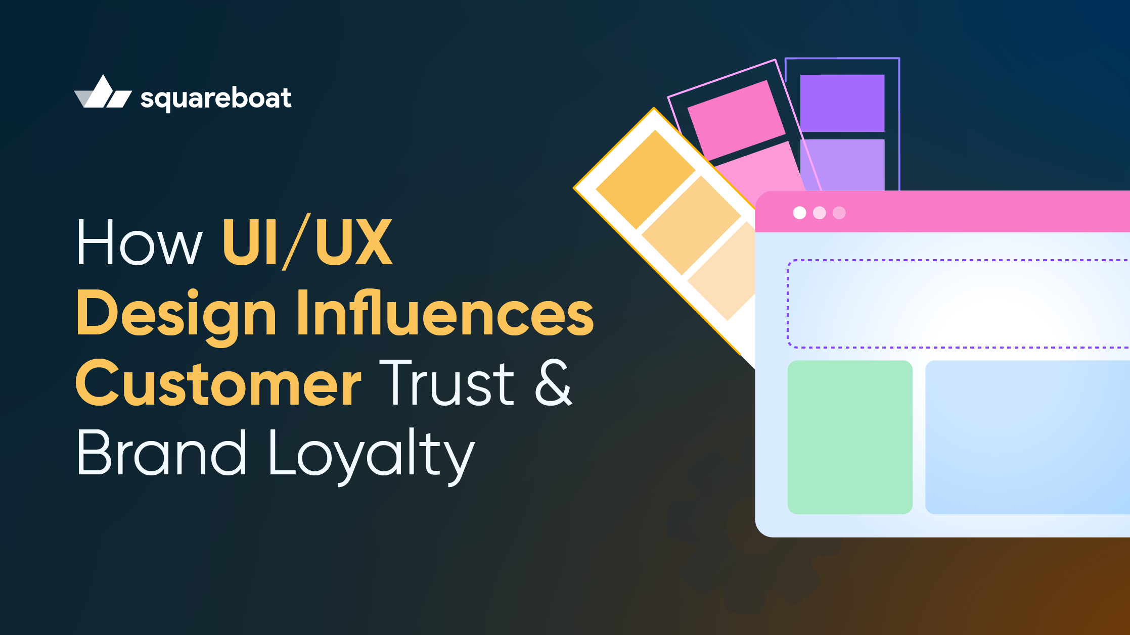 How UI/UX Design Influences Customer Trust and Brand Loyalty?