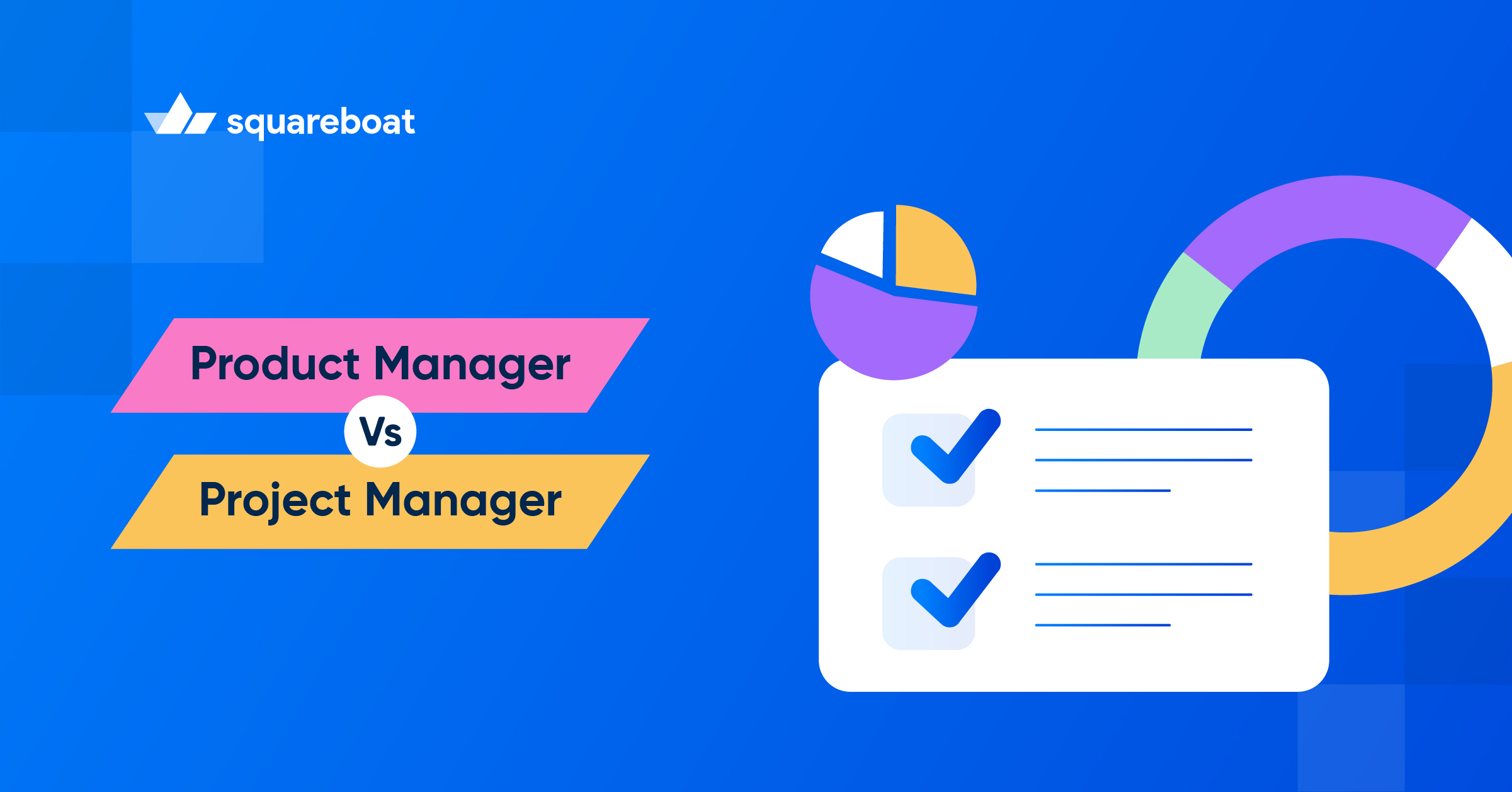 Product Manager vs Project Manager: What’s the Difference?